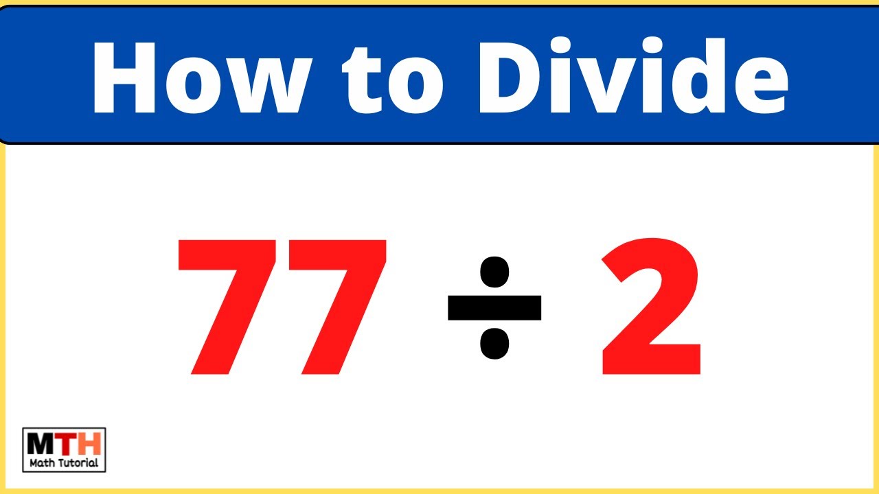 77 divided by 2 (77÷2) | Long Division - YouTube