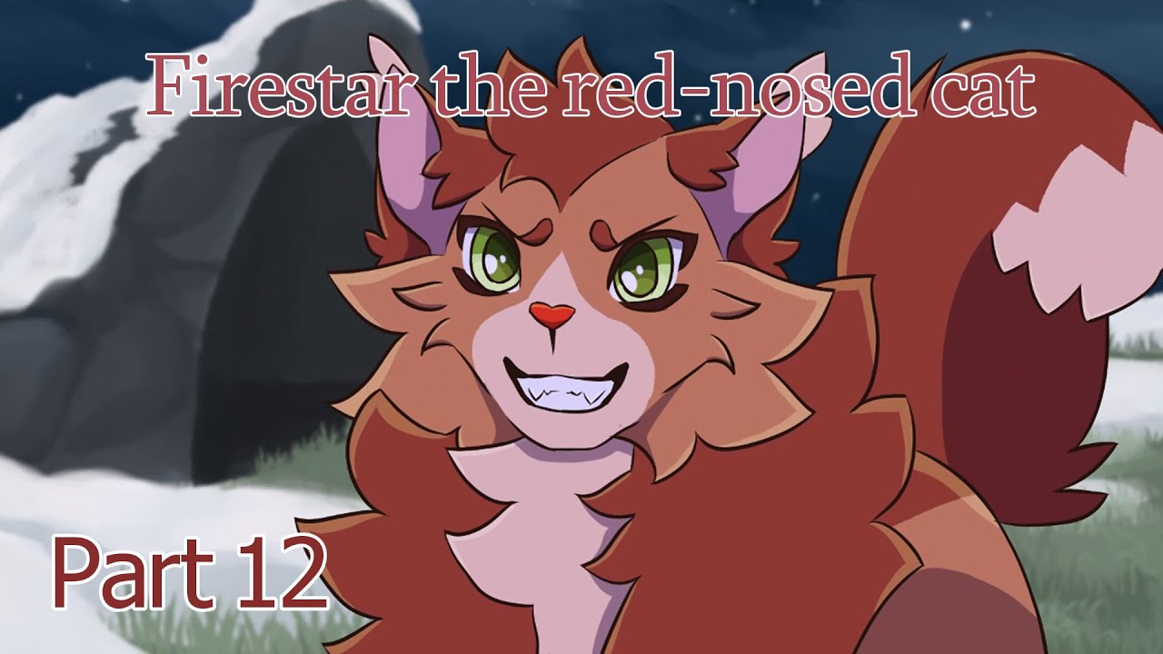 Firestar The Red-nosed Cat - MAP part 12 - YouTube
