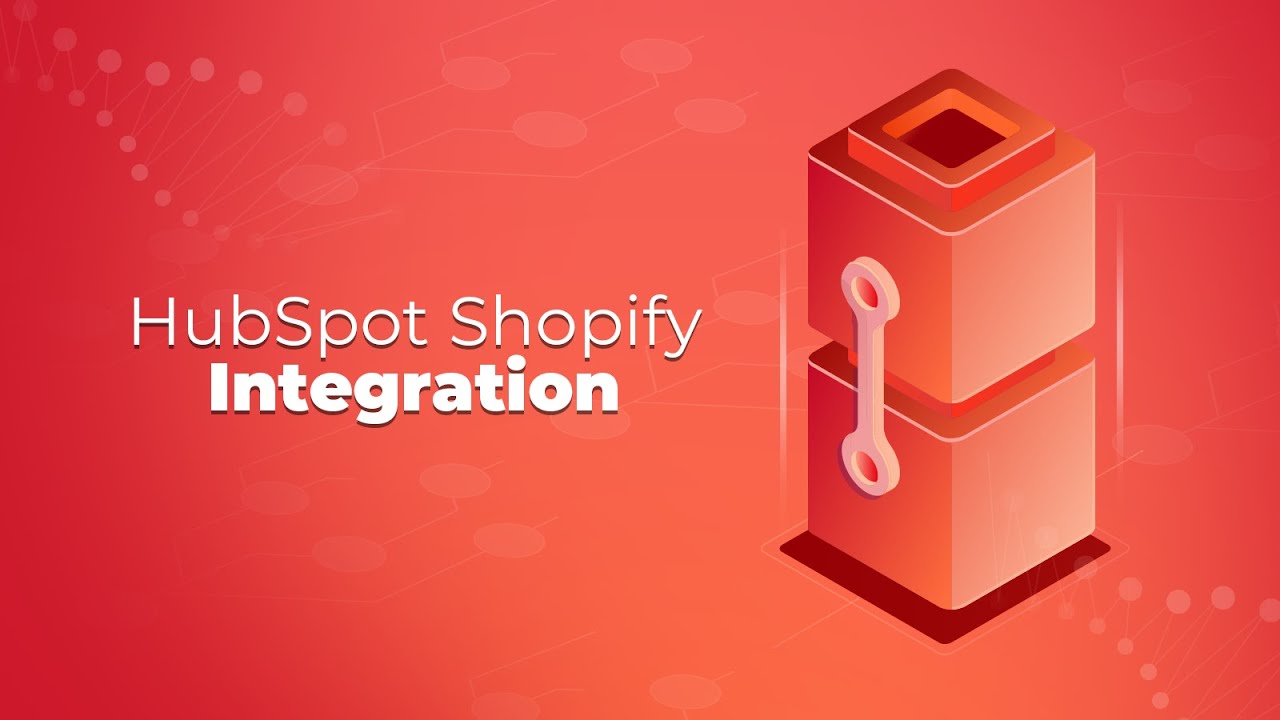 Key Functionalities of HubSpot Integration (Connect Shopify with ...