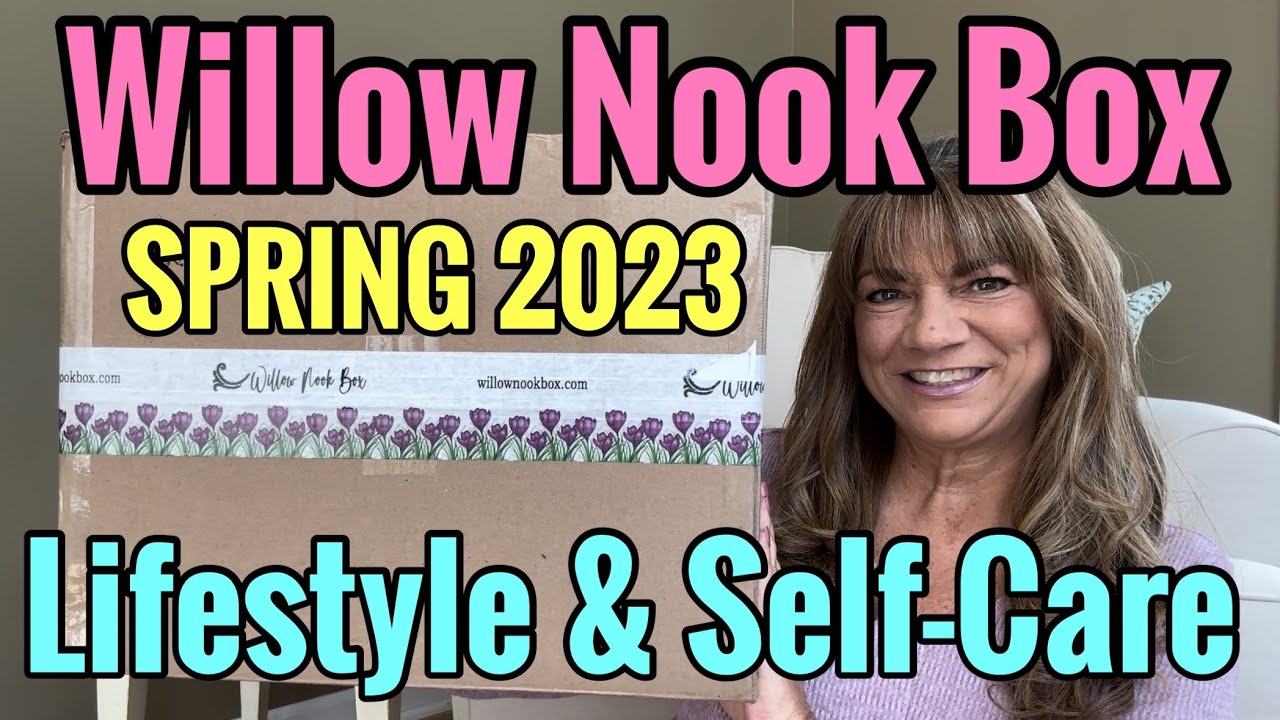 Willow Nook Box SPRING 2023 Lifestyle & Self-Care + $10 off 1st Sub Box ...