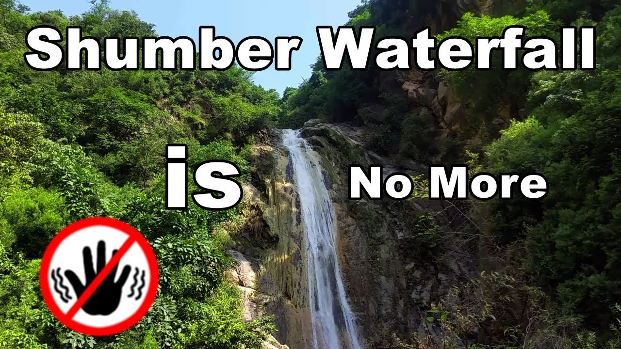 Shumber Waterfall is No More !! - YouTube