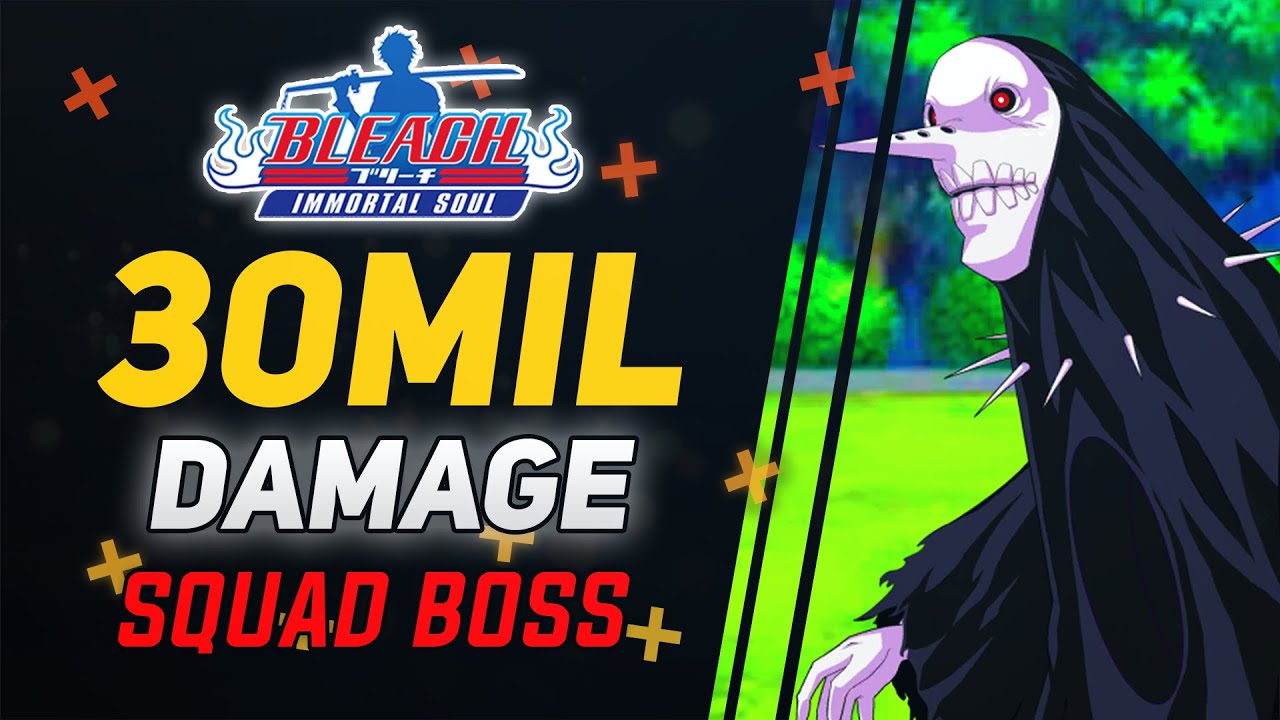 30 Million Damage "Gillian Squad Boss" (Bleach: Immortal Soul) - YouTube
