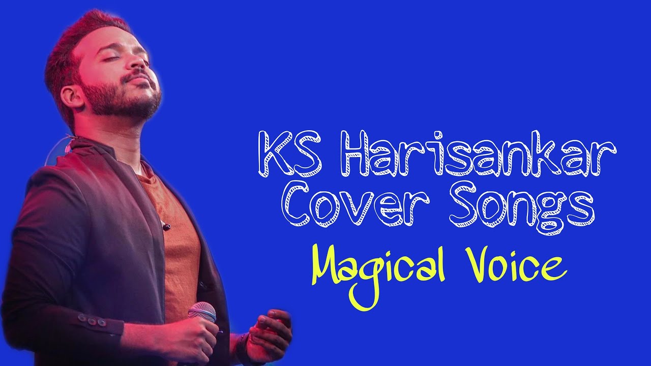 KS Harisankar Cover Songs Collection | Malayalam Cover Songs 2020 ...