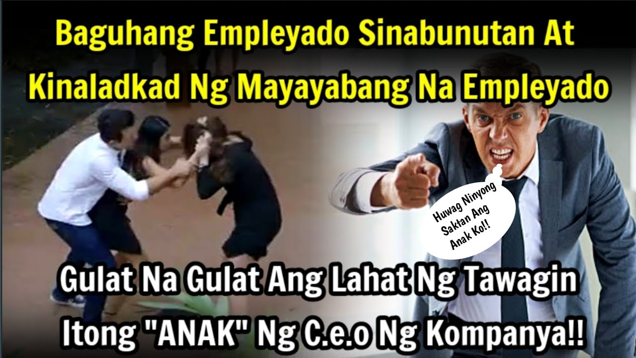 Sinabunutan at kinaladkad Ng mayabang Na Empleyado ang bagong Empleyado ...