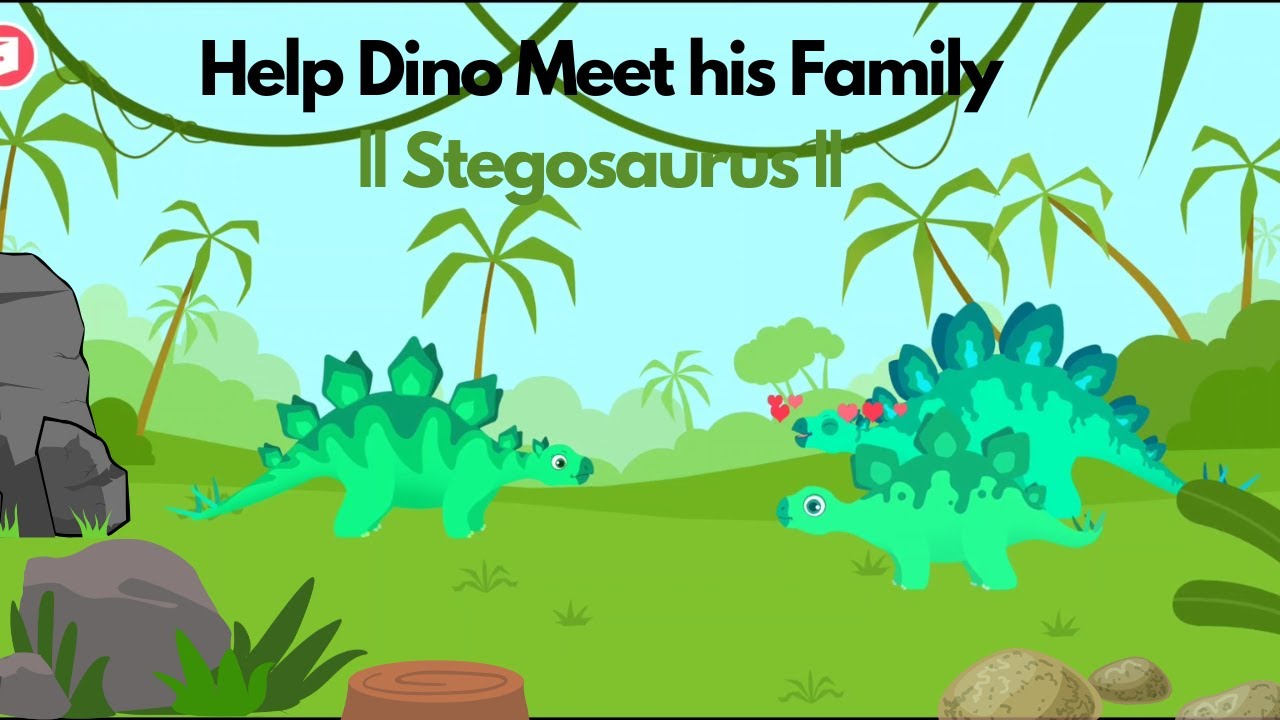 FIND DINOSAURS AND HELP DINO MEET HIS FAMILY STEGOSAURUS - YouTube