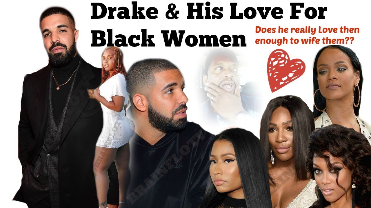 Drake and his love for black women - YouTube