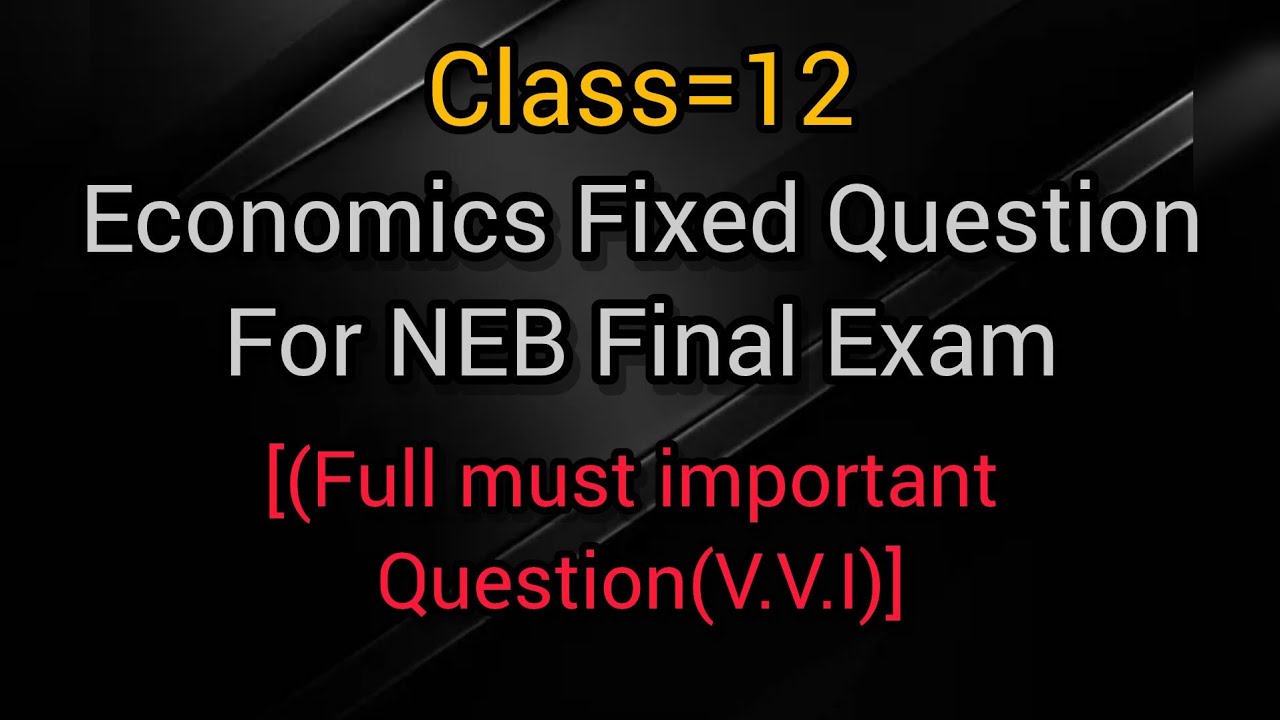 Class12 Economics Fixed question 2081/82|| Economics important question ...
