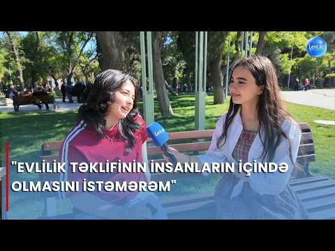 Necə bir evlilik təklifi istəyərsiniz və ya etmisiniz? - BİZİM SUAL