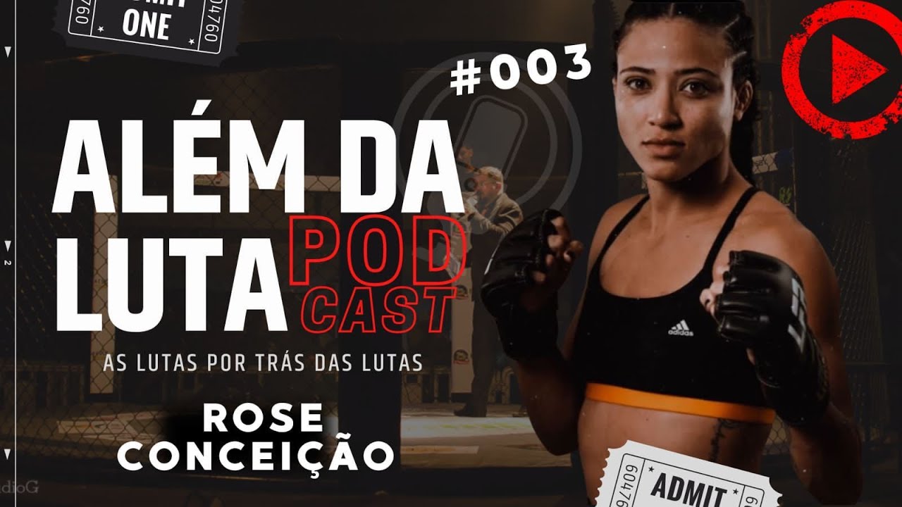 MACAÍBA FIGHT - ALÉM DA LUTA - #003 / ROSE CONCEIÇÃO - YouTube