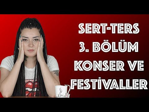 SERT-TERS - KONSER VE FESTİVALLER