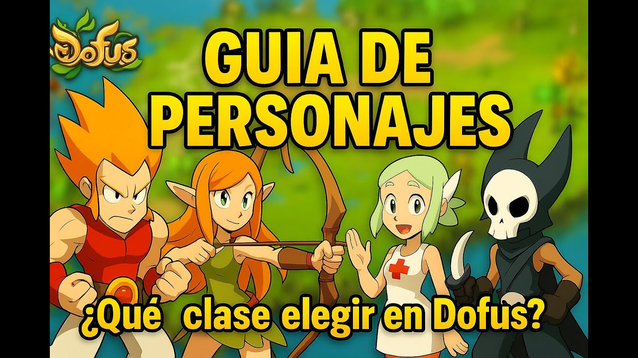 🧭 Dofus 2025 – Guía Completa de Clases (1/2) | Mejores personajes para ...