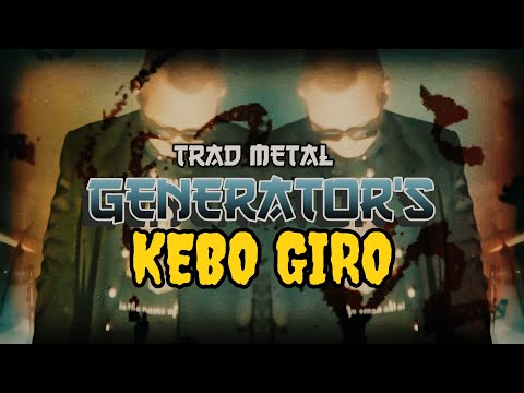 KEBO GIRO - GENERATOR'S TRAD METAL