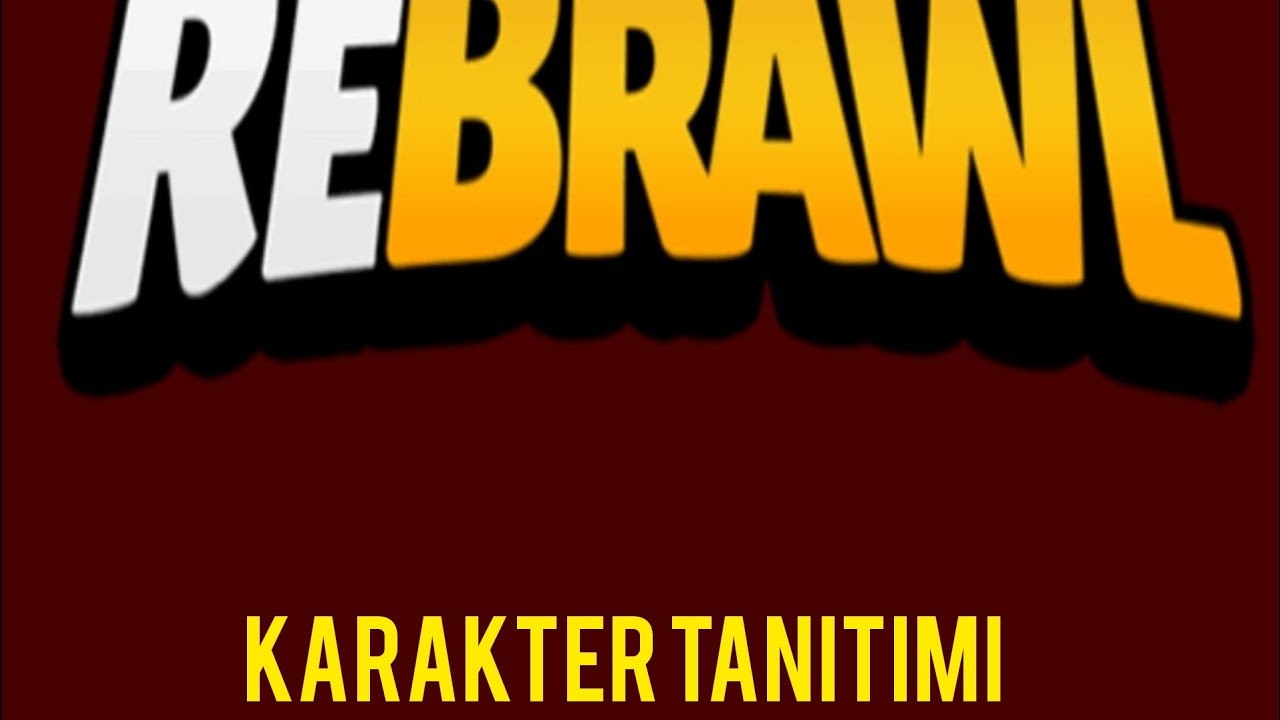 Rebrawl karakter tanıtımı - YouTube