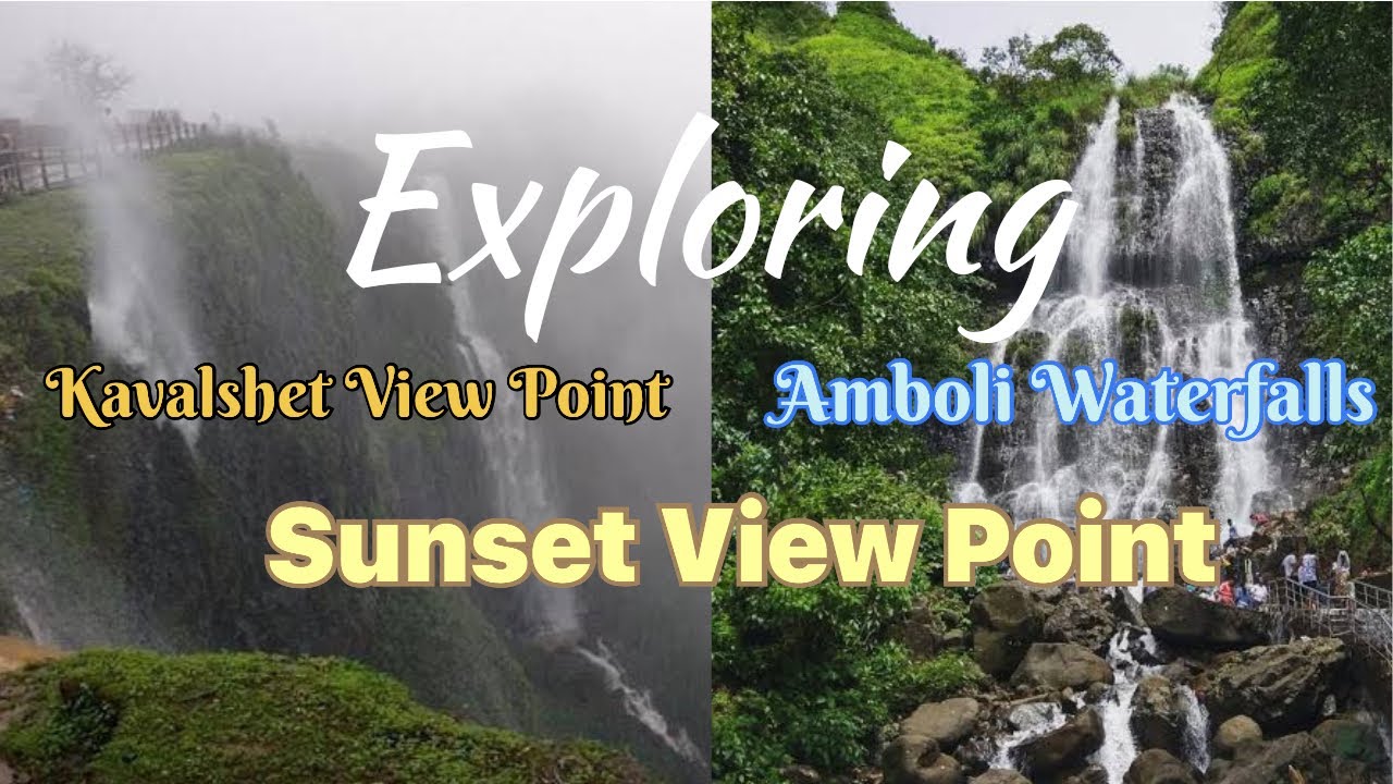 Trip to Amboli | Kavalshet Sunset Point Amboli Waterfalls Sawantwadi ...