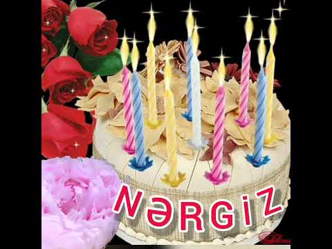Ad gunun mubarek Nergiz / happy birthday Nergiz / iyki dogdun Nergiz