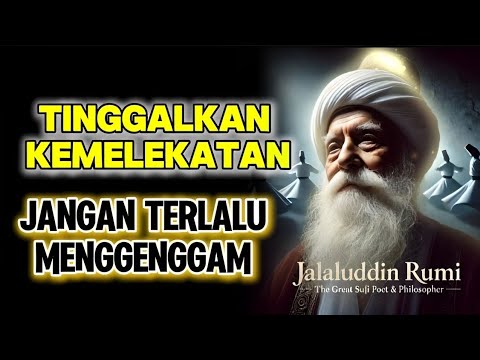 💥JALALUDIN RUMI | SEMAKIN MELEPASKAN ‼️  MAKA AKAN SEMAKIN DATANG KEBAHAGIAAN DAN KEBERLIMPAHAN..