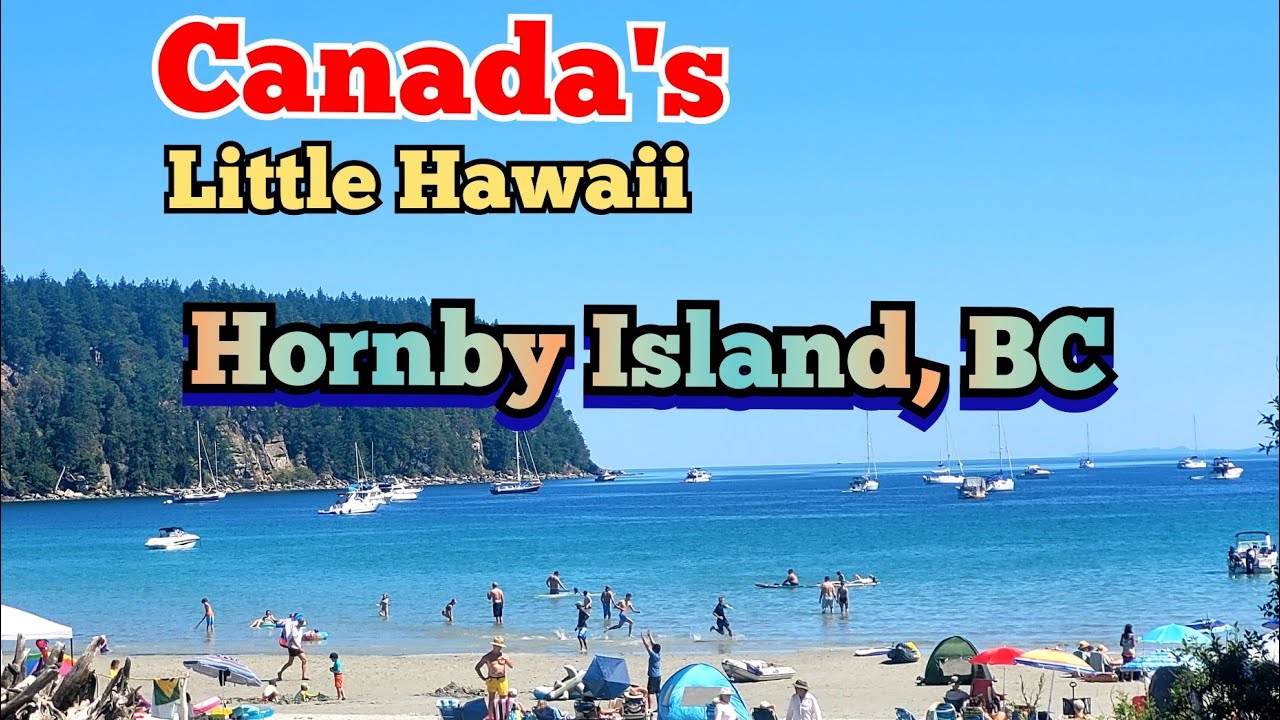 HORNBY ISLAND | LITTLE HAWAII OF CANADA - YouTube