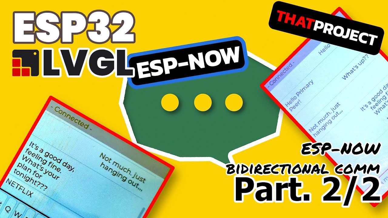 💬chat App Esp32 Esp Now Lvgl7 Part 2 2 Esp Now Bidirectional Comm Primary Secondary