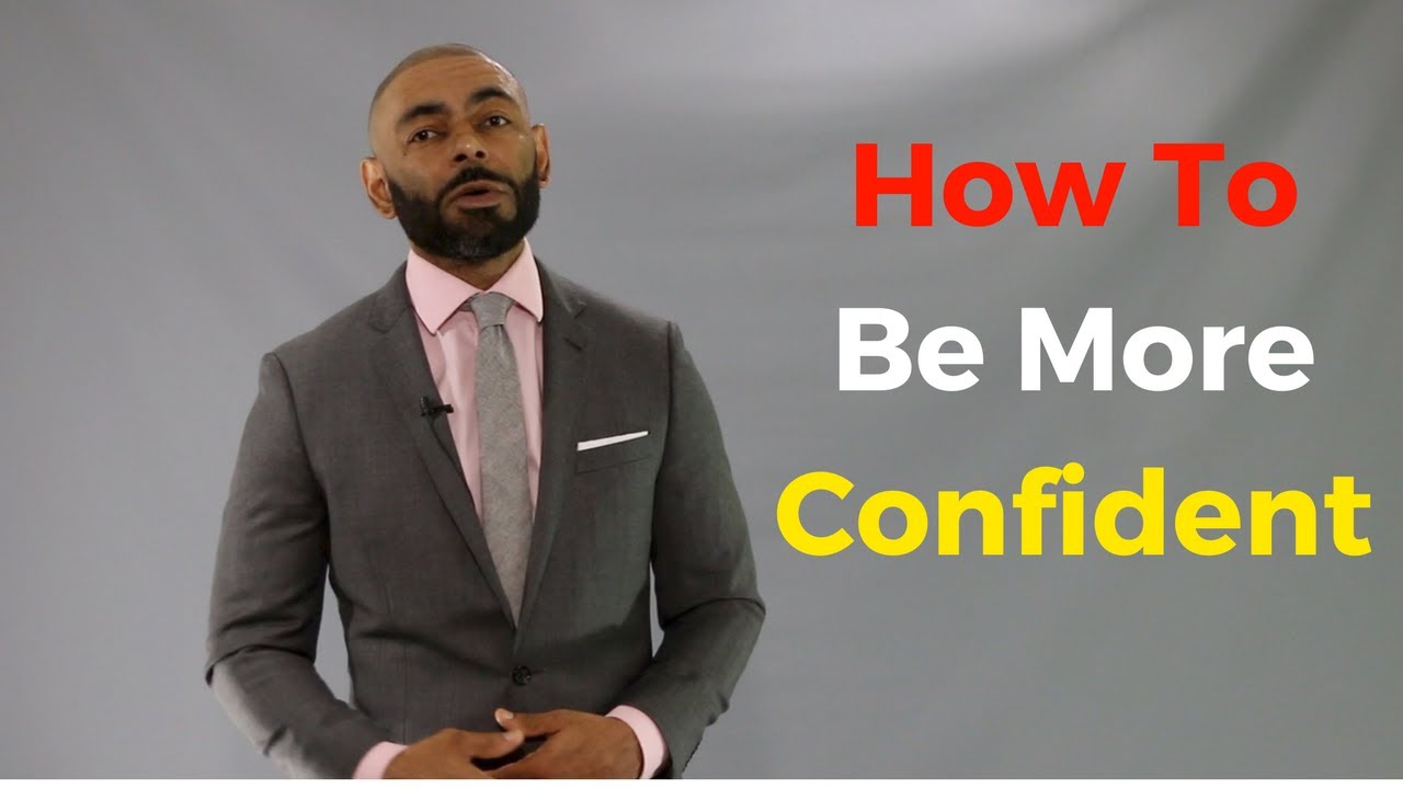 How To Be More Confident ( 10 Tips ! ) - YouTube