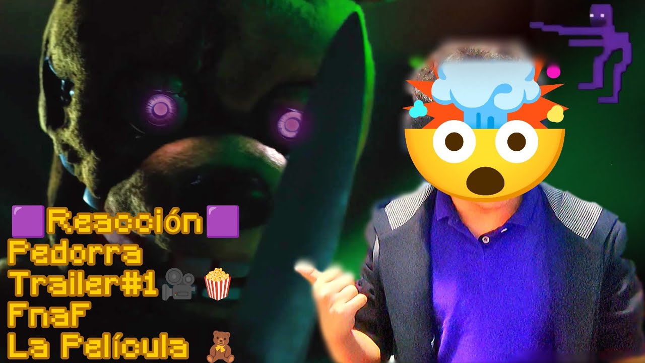 🟪Reacción pedorra🟪 al Trailer #1 FnaF La Película🧸🎥🍿 - YouTube