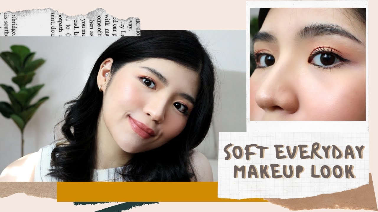 Soft Everyday Makeup Look - YouTube