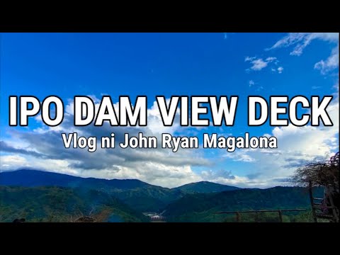 Ipo Dam View Deck Norzagaray Bulacan - YouTube