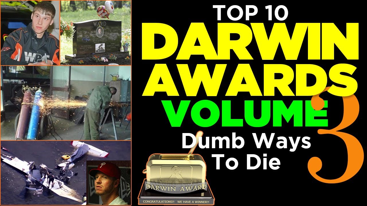 Volume 3: Top 10 Most Stupid Official Darwin Awards Winners - Dumb Ways ...