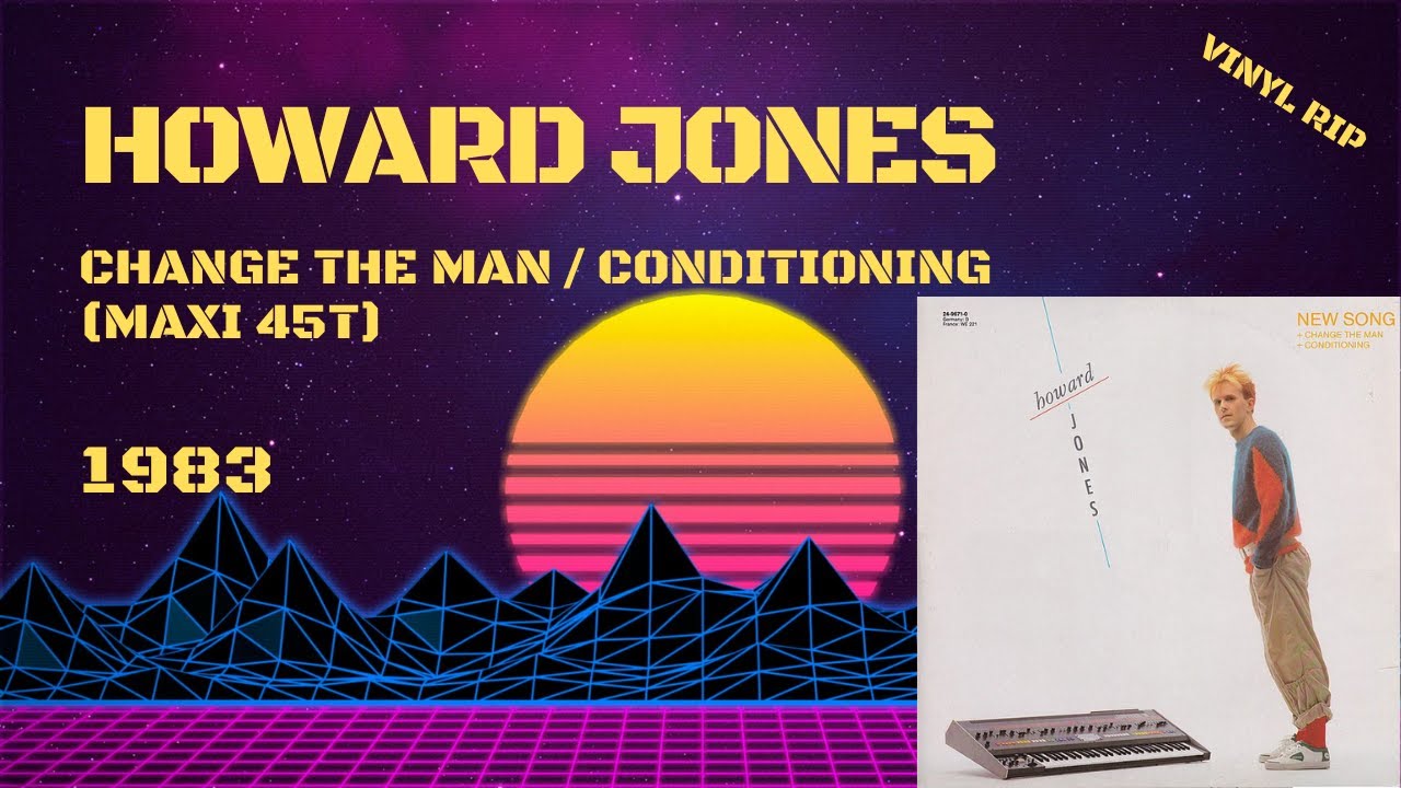 Howard Jones - Change The Man / Conditioning (1983) (Maxi 45T) - YouTube