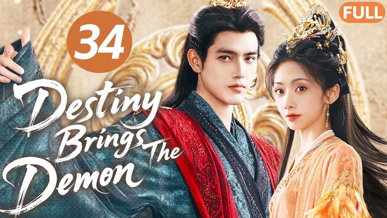 Destiny Brings The Demon🔆EP34|The devil falls in love with his apprentice , a forbidden love ...