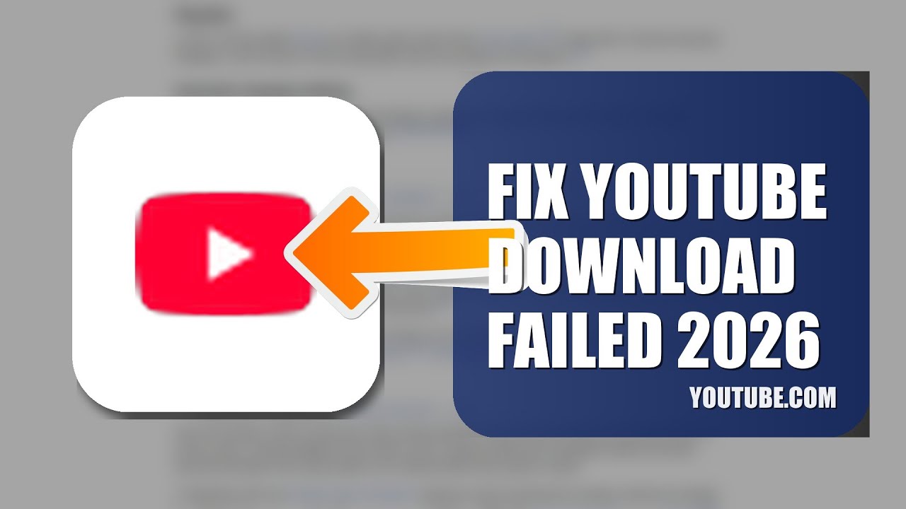 How To Fix YouTube Download Failed 2026 - YouTube