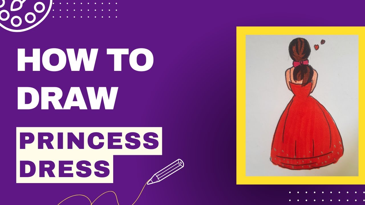 How to Draw a Beautiful Princess Dress | Easy Drawing Tutorial with ...