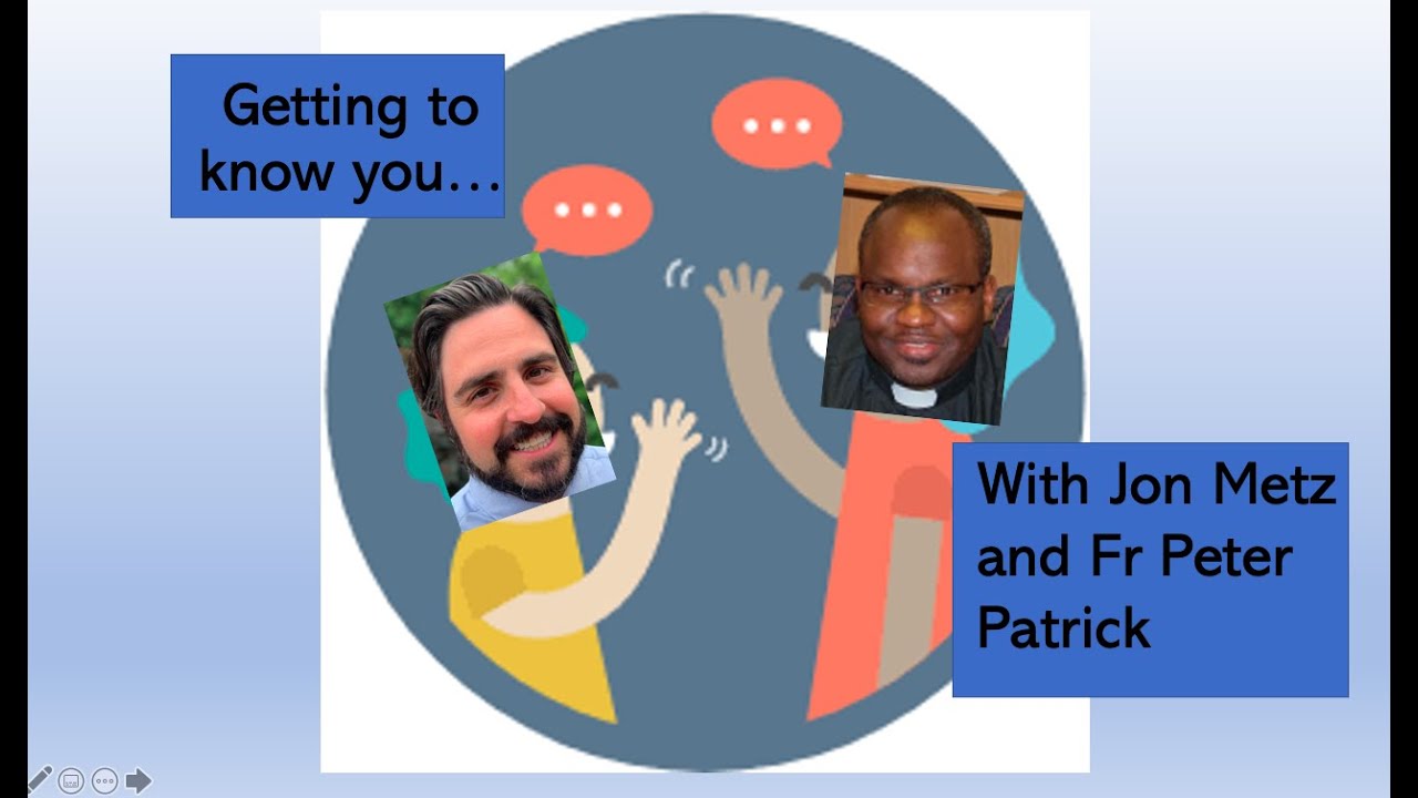 Getting to Know You with Jon Metz and Fr Peter Patrick - YouTube