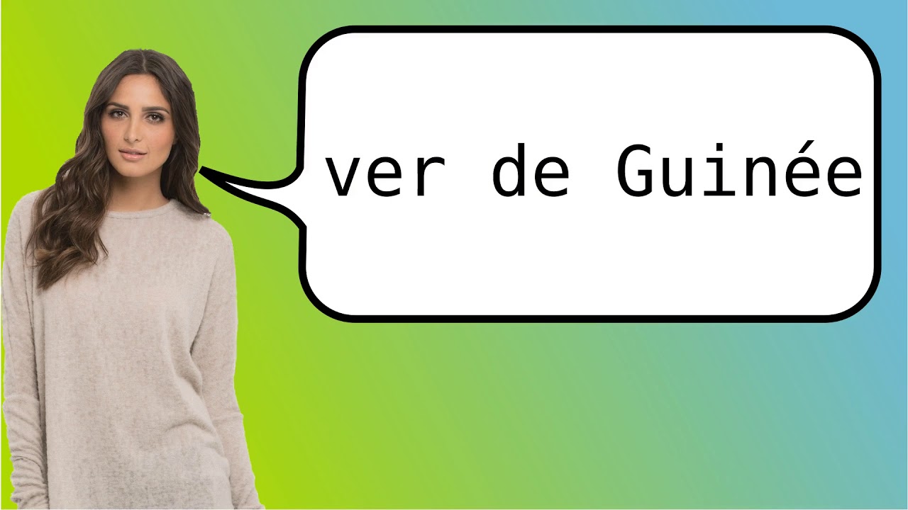 How To Say guinea Worm In French YouTube how-to-say-guinea-worm-in-french-youtube