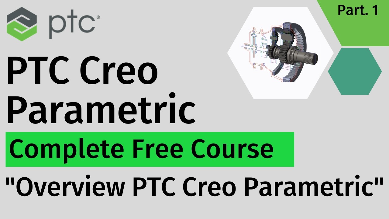 Learn PTC Creo Parametric | Complete Free Course | Overview Part 1 ...