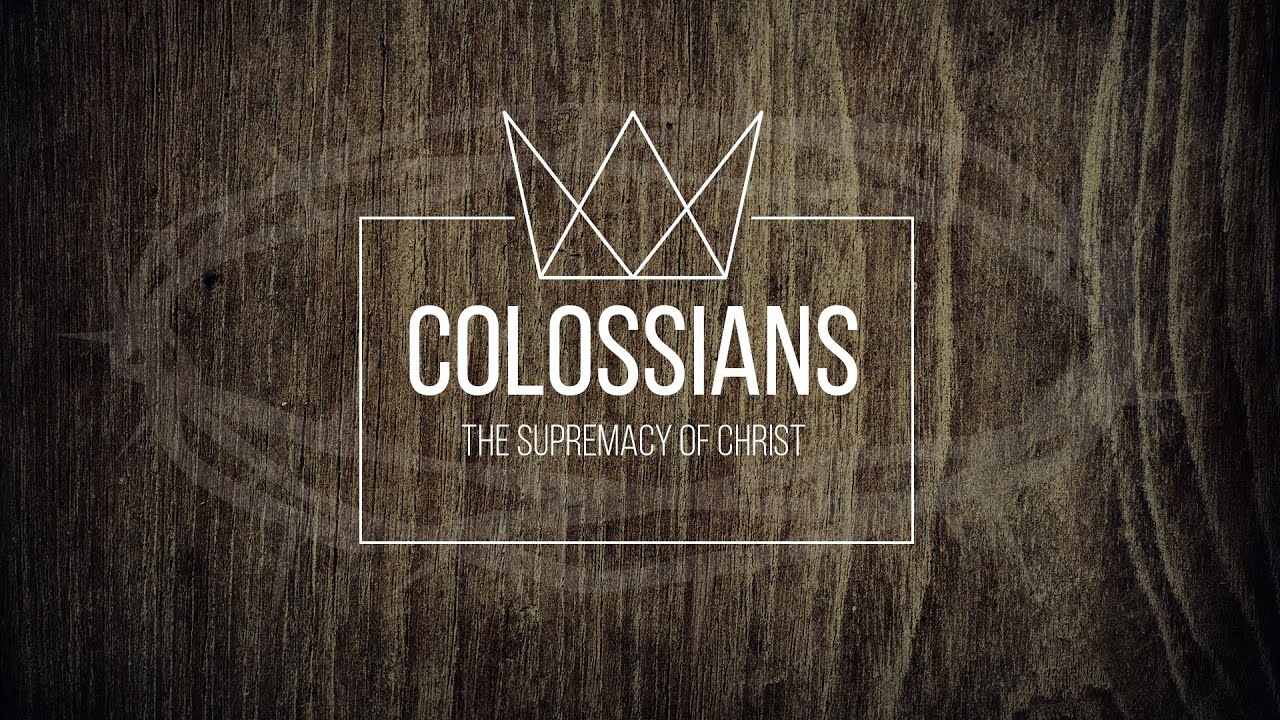 The Supremacy of Jesus Christ (Part 1) | Colossians - YouTube