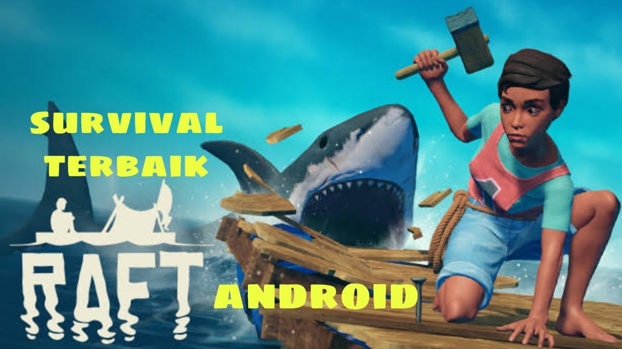 Survival Terbaik raft android - YouTube