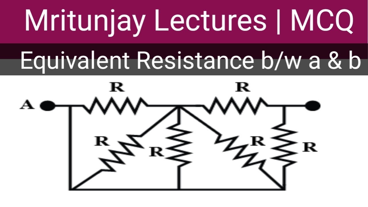MCQ-22 Equivalent Resistance | JEEMains & Advance | NEET - YouTube