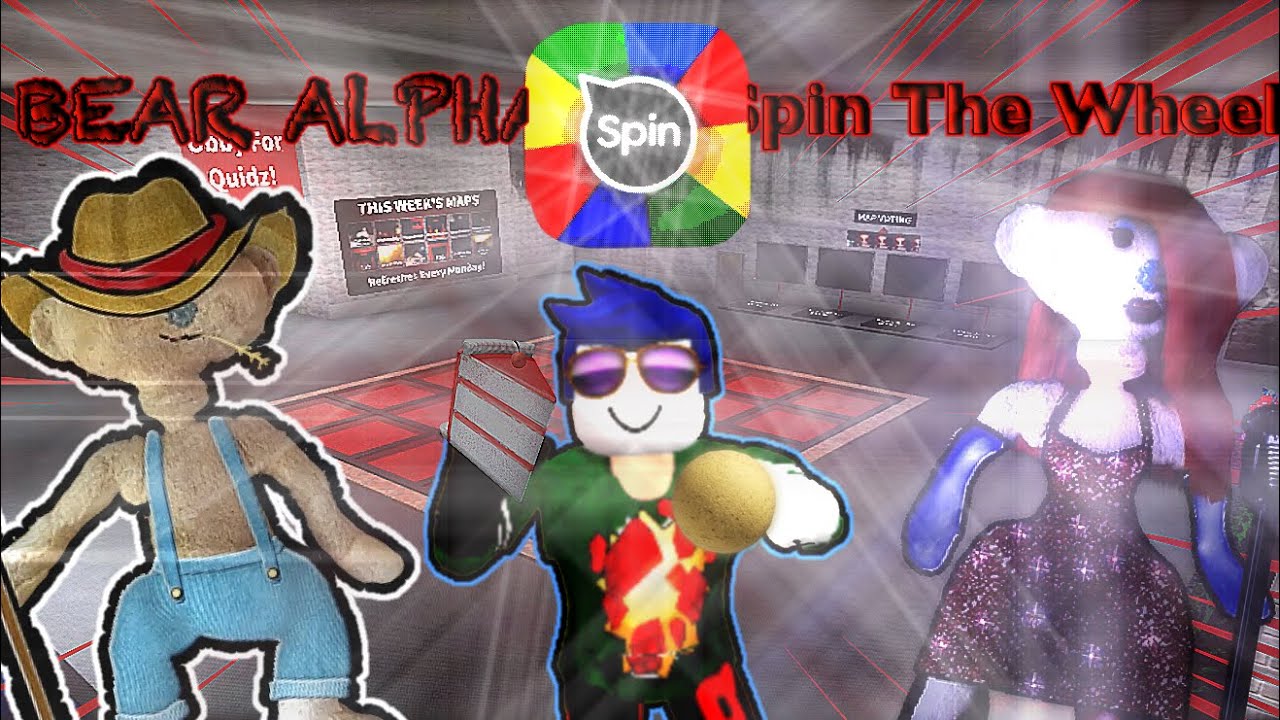 Bear [Alpha] :Spin The Wheel Edition: 1# - YouTube
