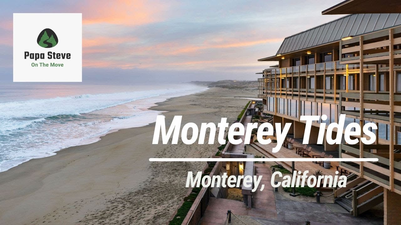 Monterey Tides Beach Resort, Monterey, CA - YouTube