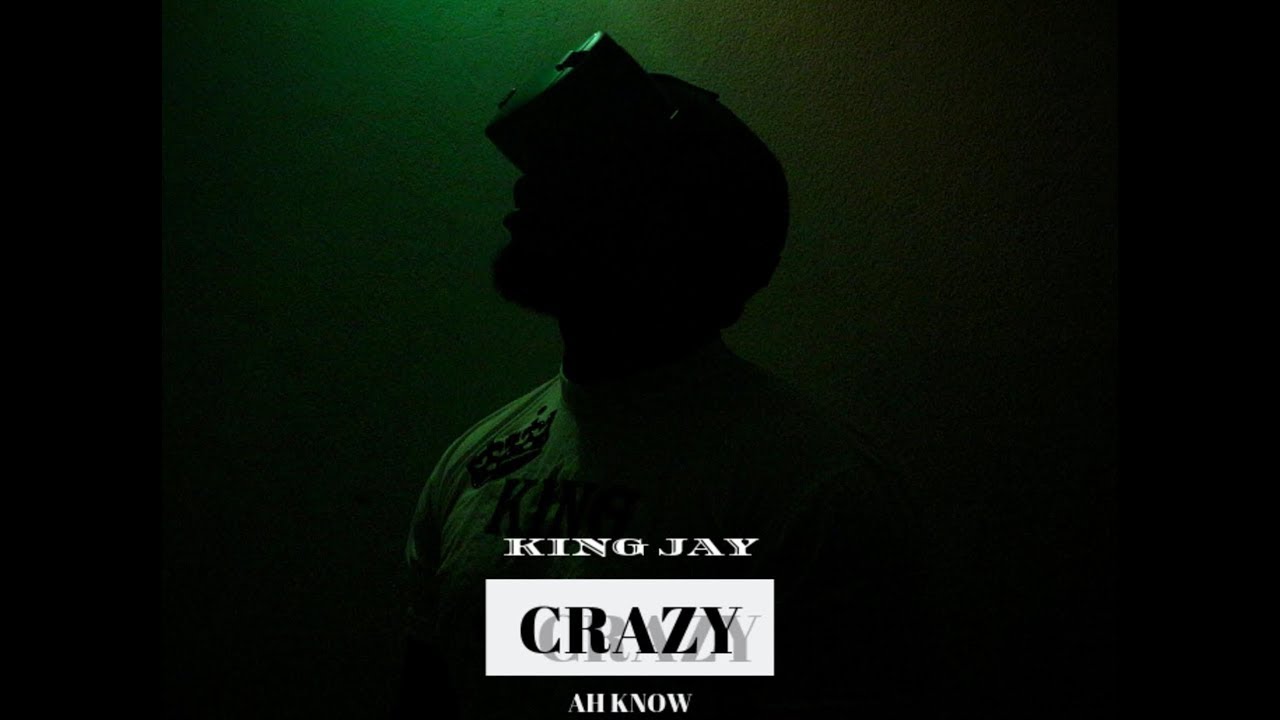 King Jay - Crazy Ah Know (Official Video) - YouTube Music
