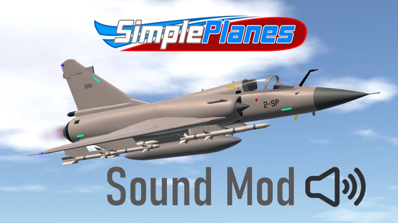 Simpleplanes Sound Mod - Mirage 2000 - YouTube