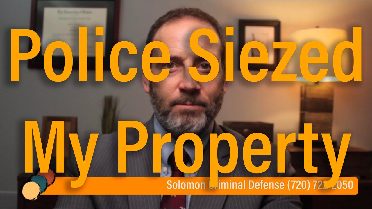 Police seized my property, when do I get it back? - Solomon Criminal ...