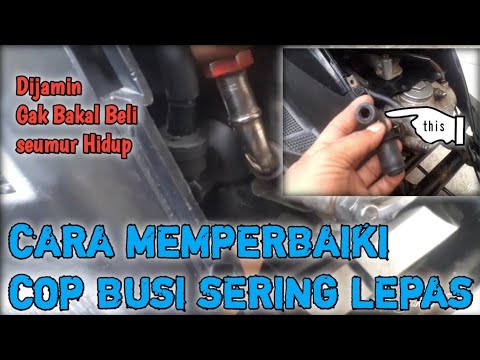 Cara memperbaiki Cop busi motor sering lepas