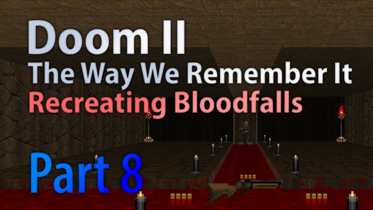 Doom 2 the Way We Remember It (Part 8) - Recreating Bloodfalls - YouTube