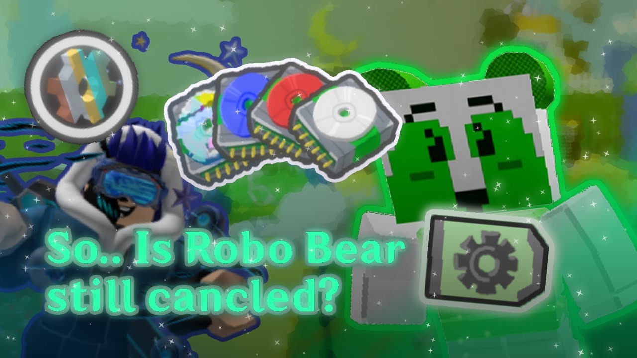 Bee Swarm Simulator: So.. Is Robo Bear still cancelled? - YouTube