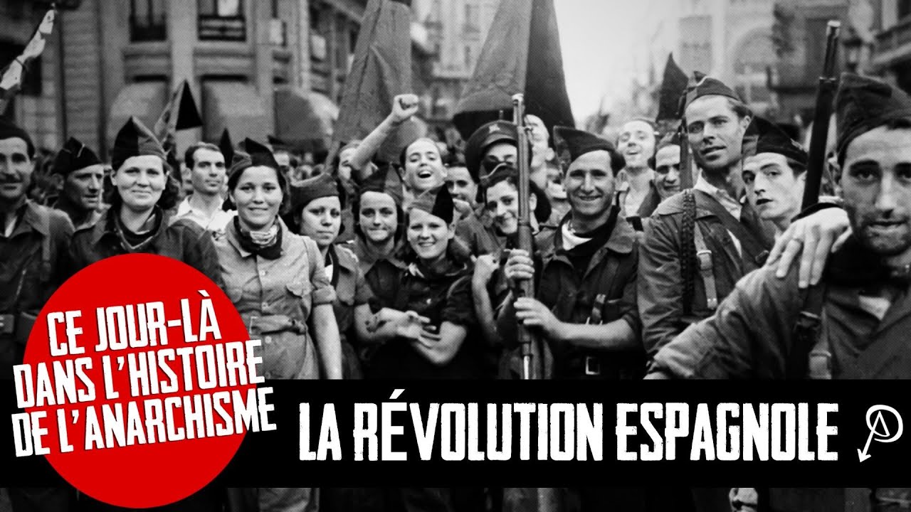 Ce jour dans l'histoire de l'anarchisme: La Révolution Espagnole - YouTube
