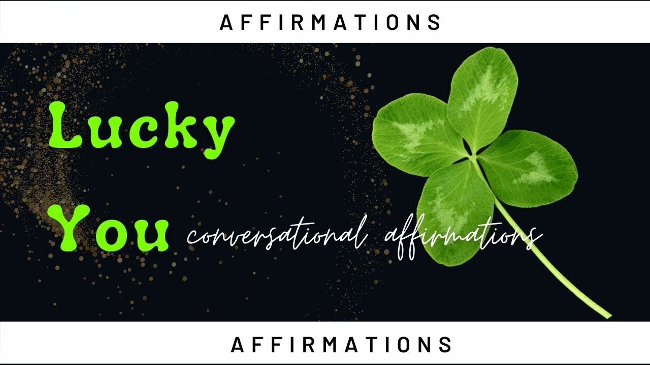 Lucky YOU - Conversational Affirmations - Blanket Affirmations and Role ...