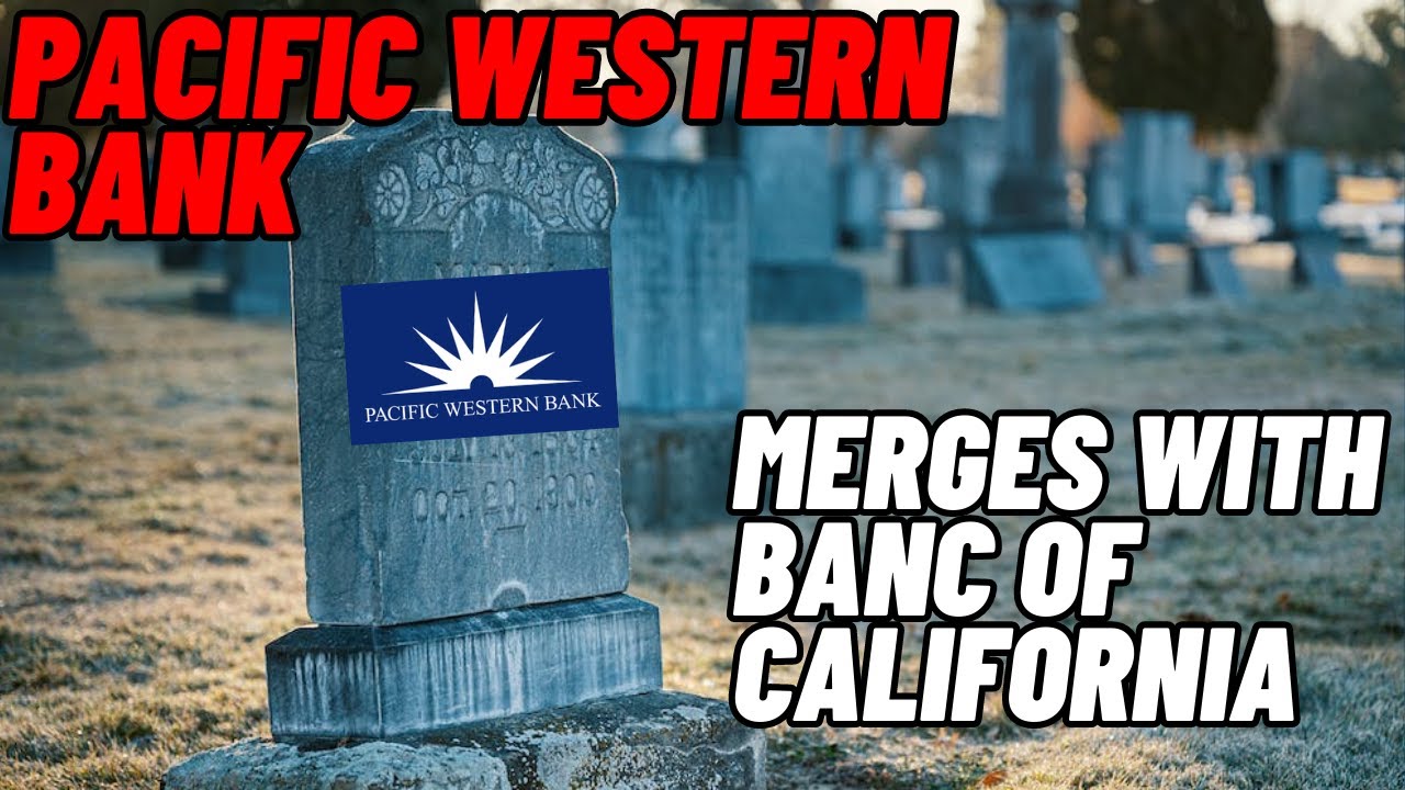 Pacwest Bank's Acquisition by Banc of California | What You Need to ...