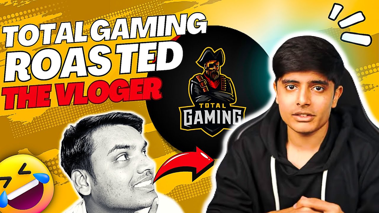 Total gaming ROASTED The Vloggers|Ajju Bhai First Time Roasting|| - YouTube