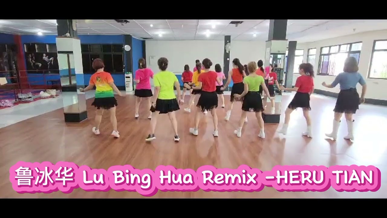 鲁冰华 Lu Bing Hua Remix /Line Dance/ Beginner Level/Heru Tian - YouTube